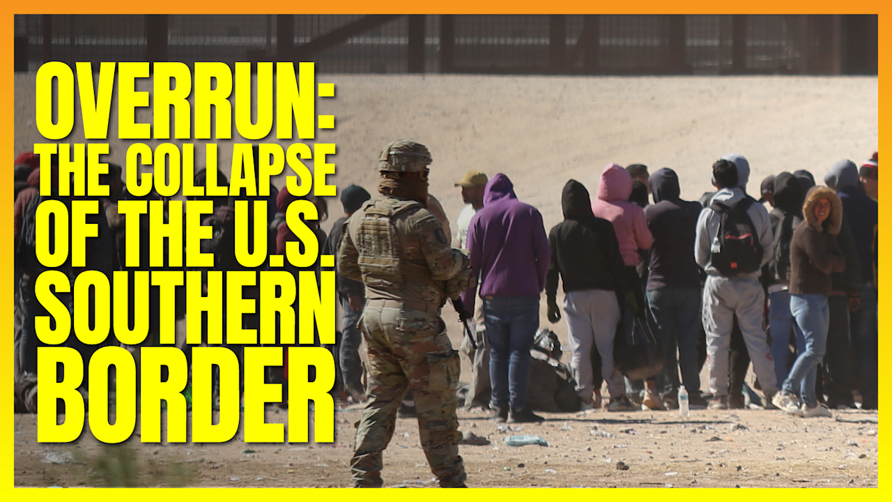 Overrun: The Collapse of the U.S. Southern Border | PragerU