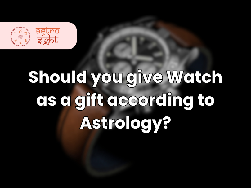 Should You Give a Watch as a Gift According to Astrology?