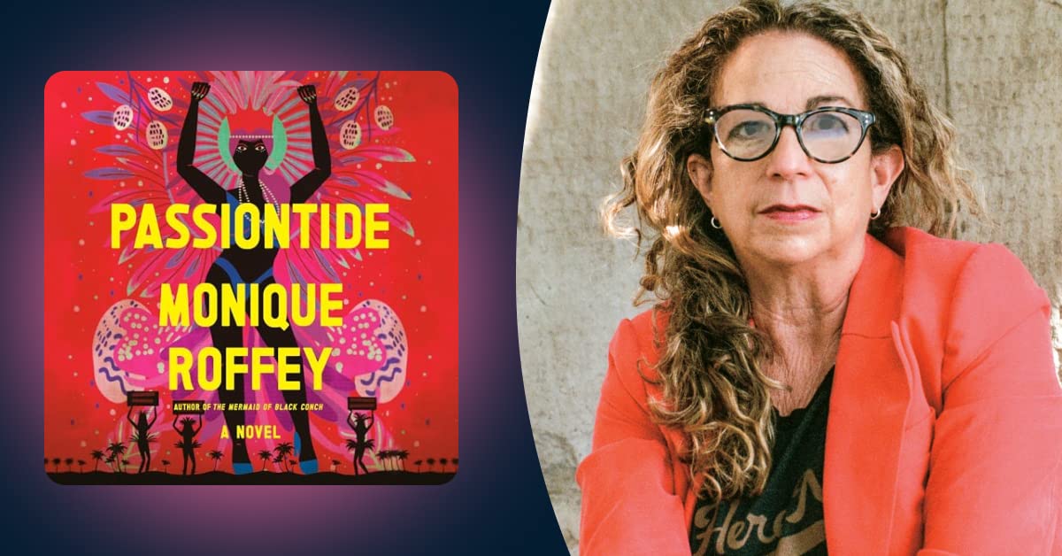 Monique Roffey confronts Caribbean femicide in “Passiontide” | Audible.com