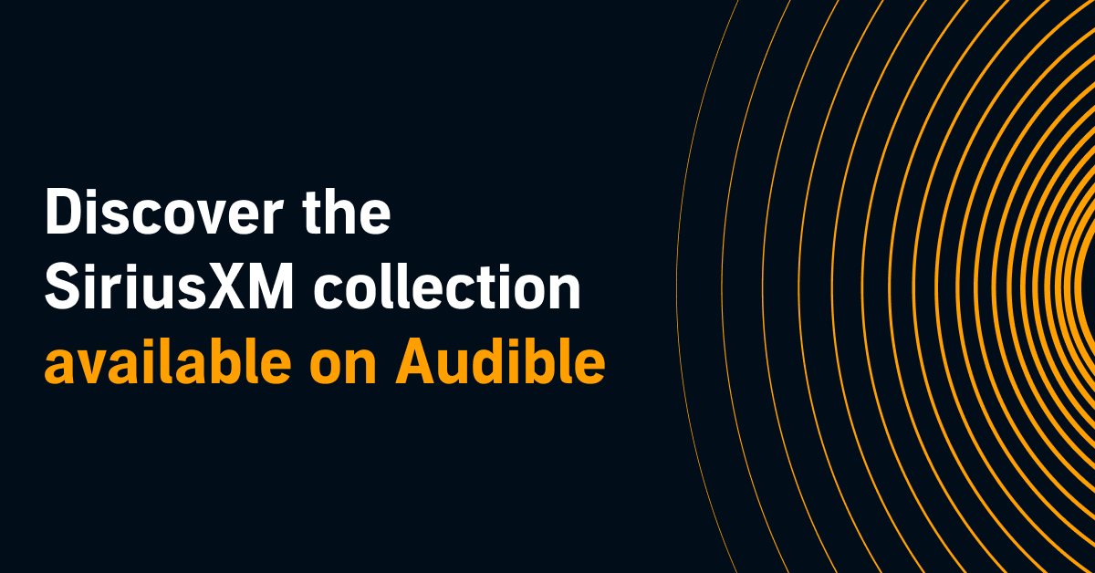 SiriusXM releases 6 original podcasts exclusively to Audible | Audible.com