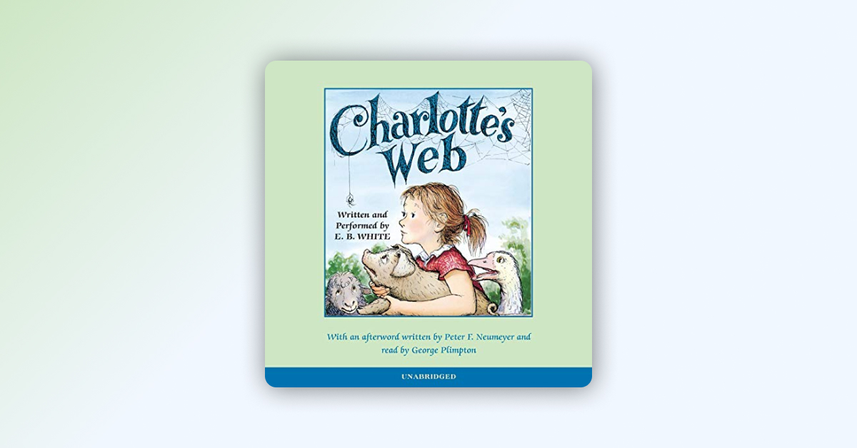 30+ of the best quotes from "Charlotte's Web" | Audible.com