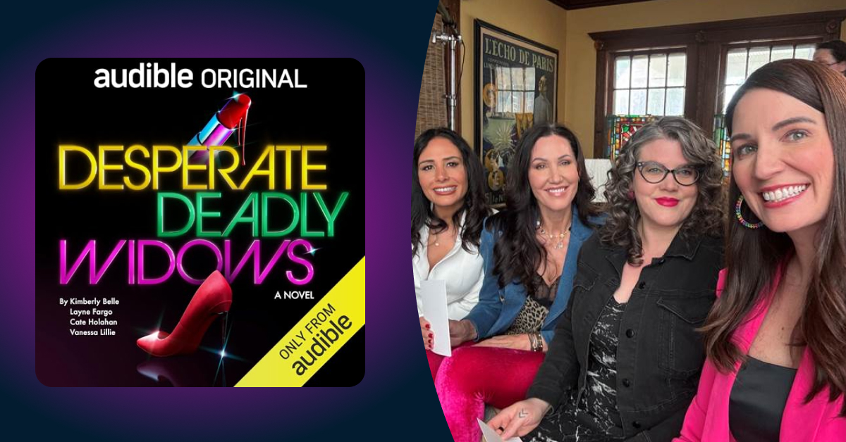 Meet the fearsome foursome behind "Desperate Deadly Widows" | Audible.com