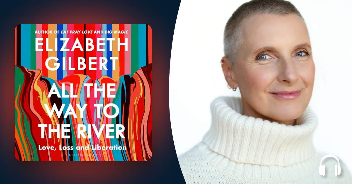 “The journey got dark”: Elizabeth Gilbert on her intense and revealing ...