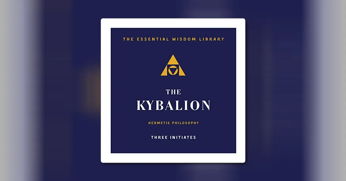 The Kybalion by Three Intiates | Audible.com