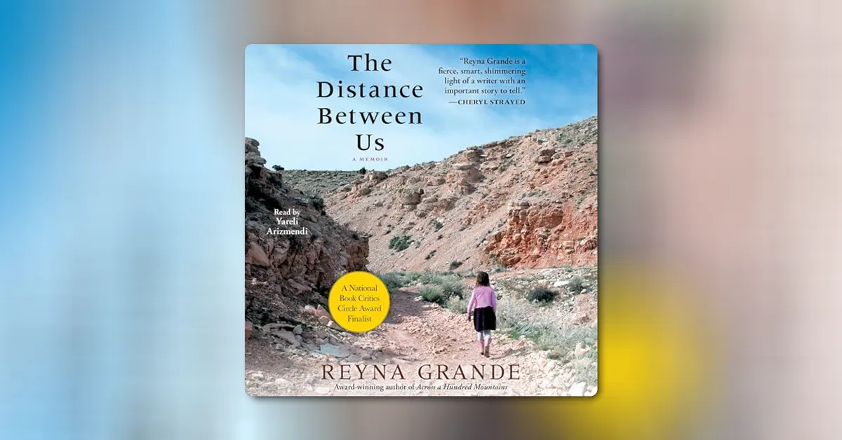 The Distance Between Us by Reyna Grande | Audible.com