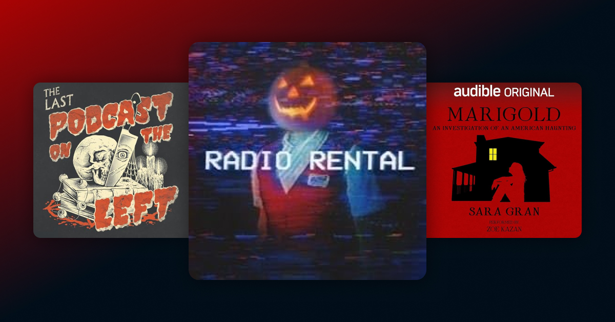 The best horror podcasts to binge | Audible.com