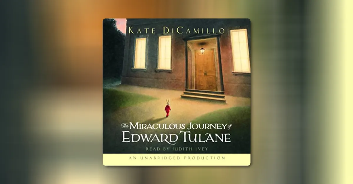 The Miraculous Journey of Edward Tulane by Kate DiCamillo | Audible.com