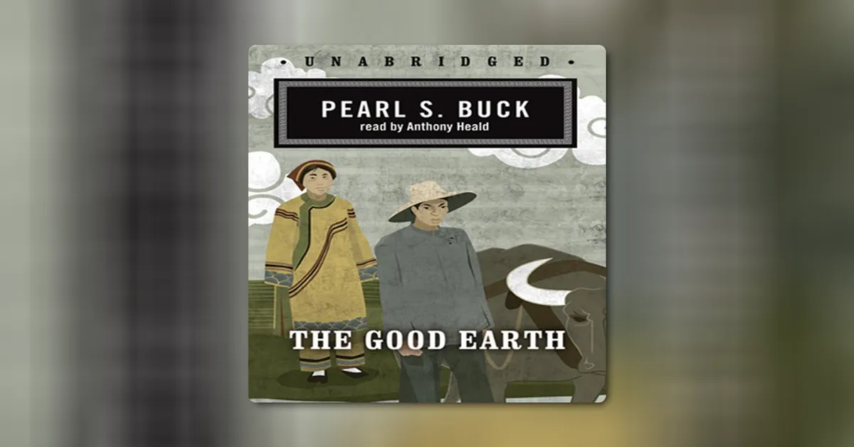 The Good Earth by Pearl S. Buck | Audible.com