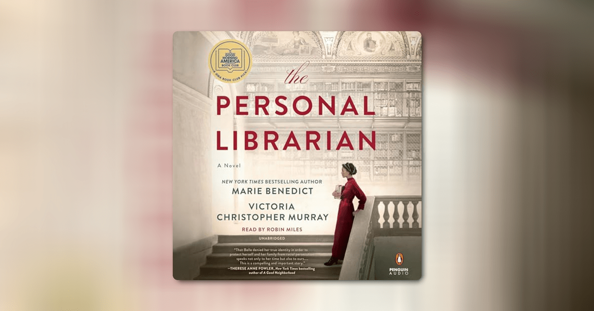 The Personal Librarian by Marie Benedict and Victoria Christopher ...
