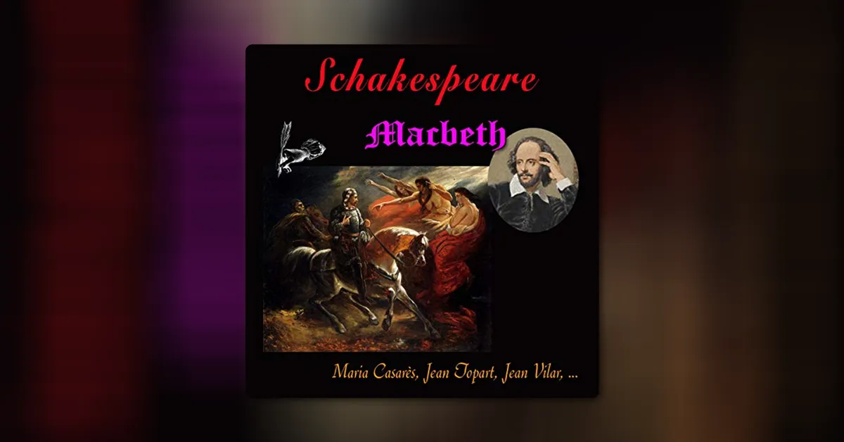 « Macbeth » de William Shakespeare - Résumé et analyse | Audible.fr