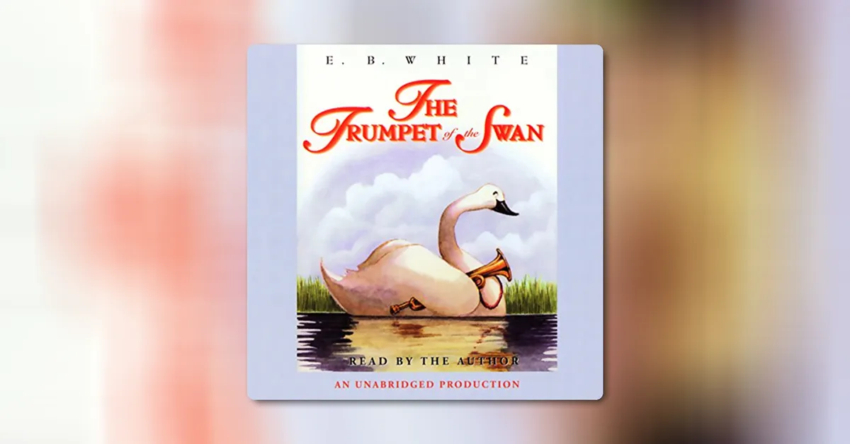 The Trumpet of the Swan by E.B. White | Audible.com