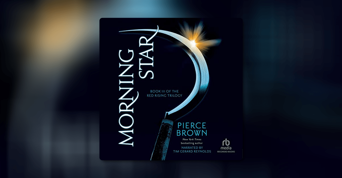 Morning Star by Pierce Brown - Summary and Analysis | Audible.com