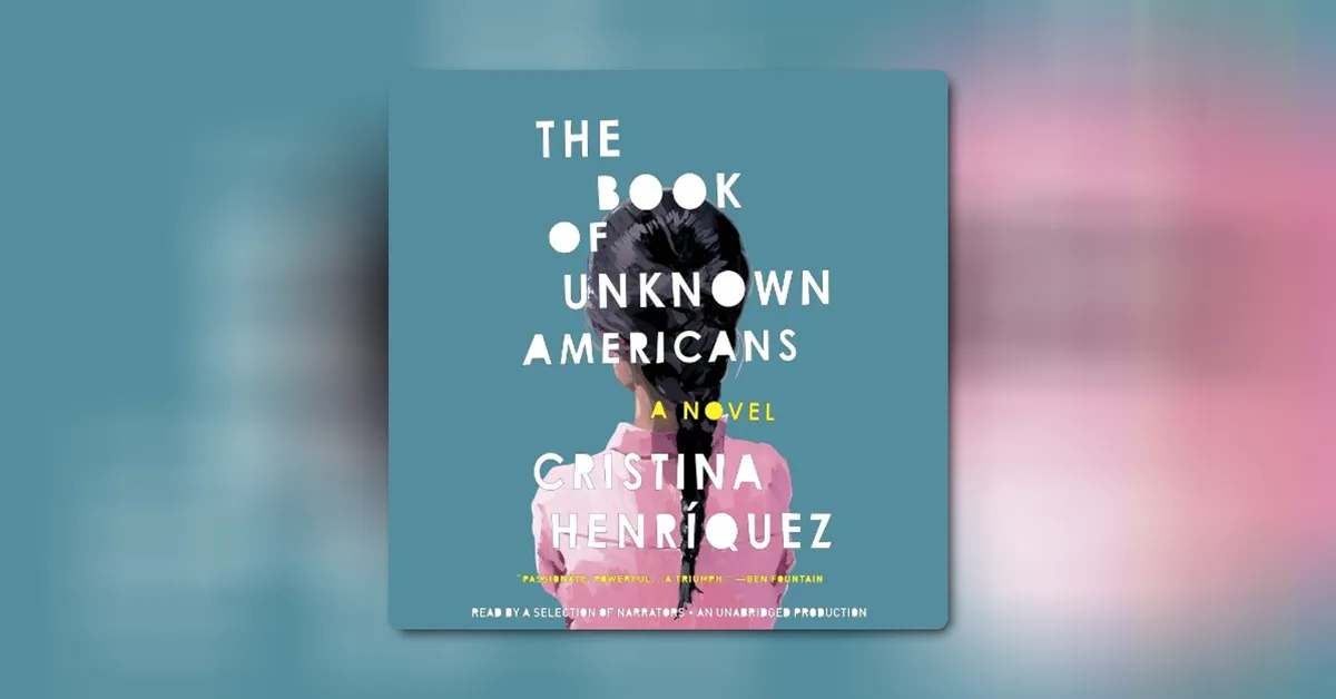 The Book of Unknown Americans by Cristina Henriquez | Audible.com