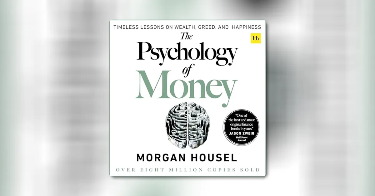 The Psychology of Money by Morgan Housel - Summary and Analysis ...