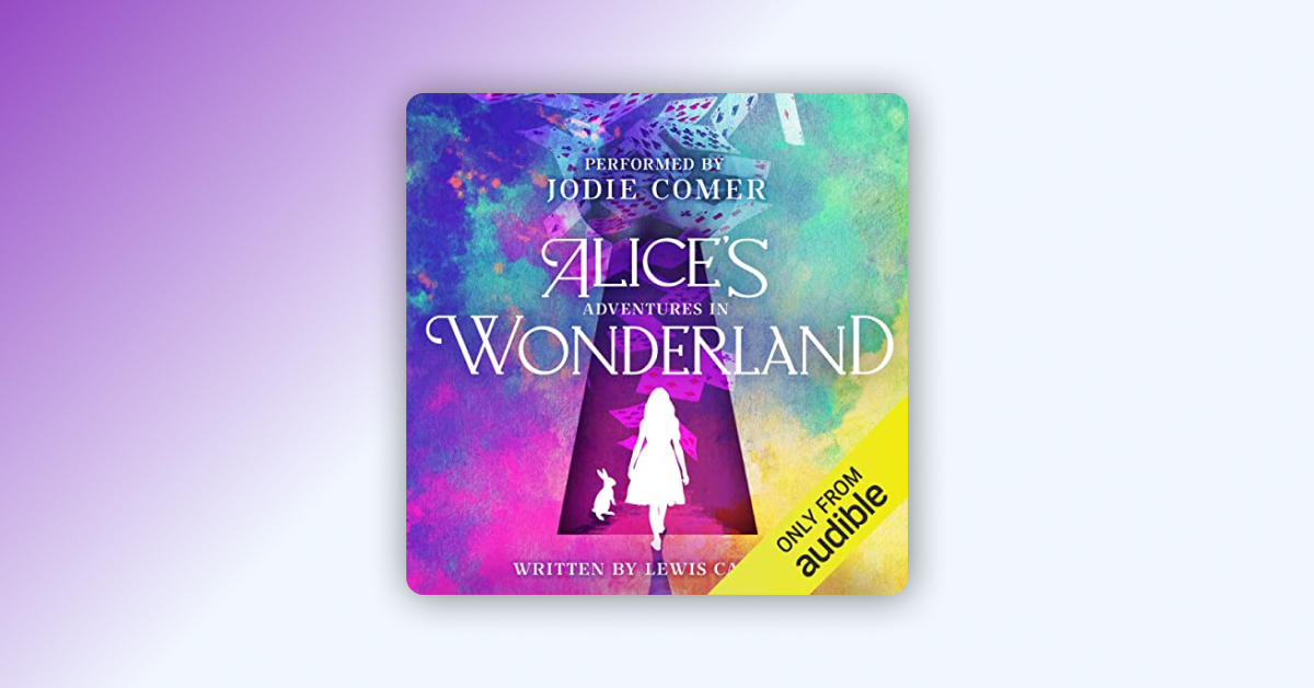 30+ of the best quotes from "Alice's Adventures in Wonderland" | Audible.uk