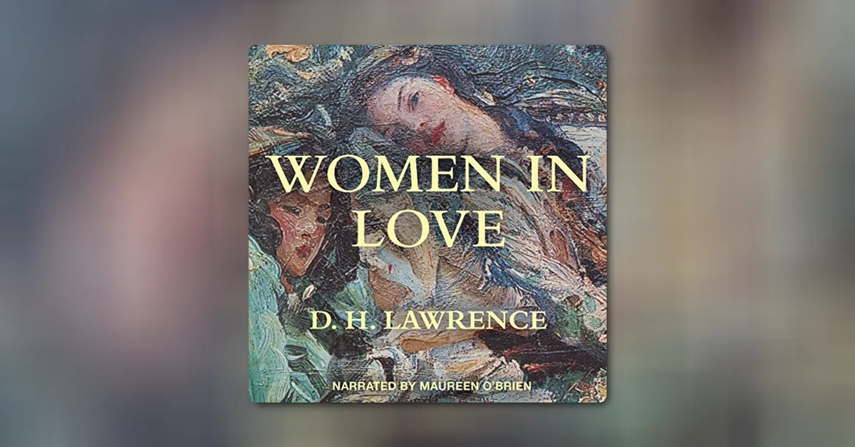 Women in Love by D.H. Lawrence | Audible.com