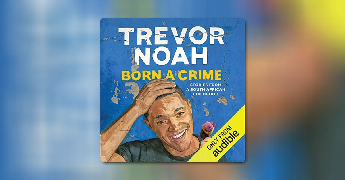 Born a Crime by Trevor Noah | Audible.com