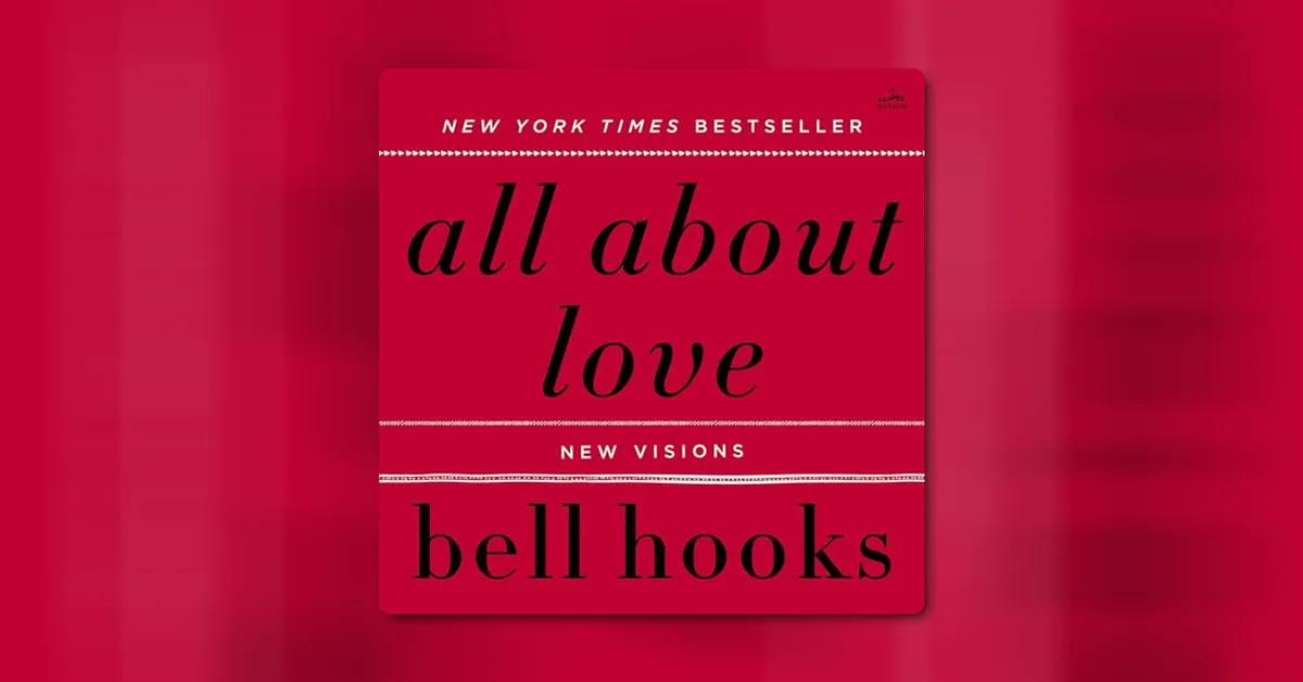 All About Love by bell hooks - Summary and Analysis | Audible.com