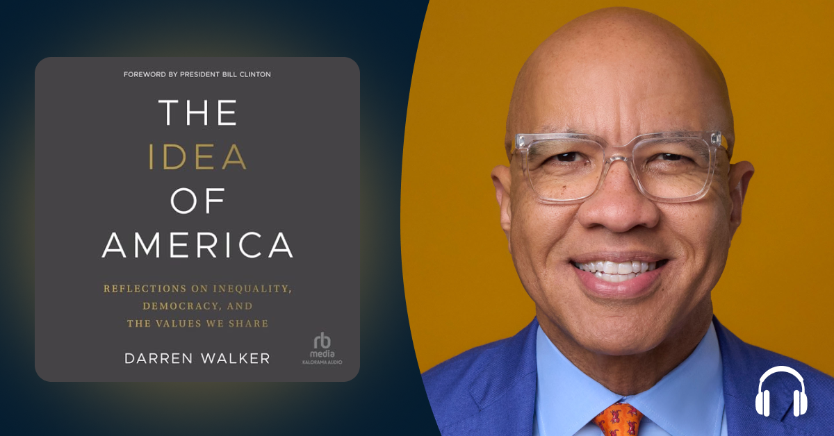 Darren Walker makes a case for hope and empathy in “The Idea of America ...