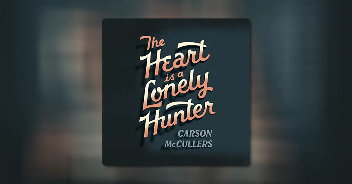 The Heart Is a Lonely Hunter by Carson McCullers | Audible.com