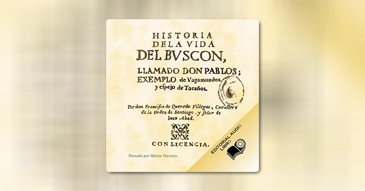 La vida del Buscón, de Quevedo - Análisis | Audible.es