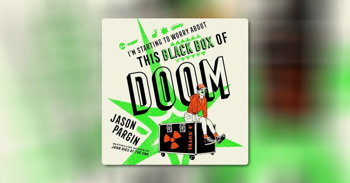 I'm Starting to Worry About This Black Box of Doom by Jason Pargin ...