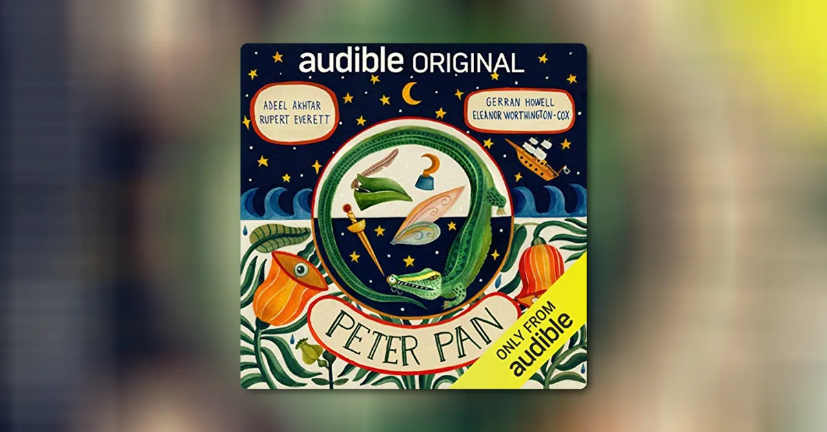Peter Pan by J.M. Barrie - Summary and Analysis | Audible.com