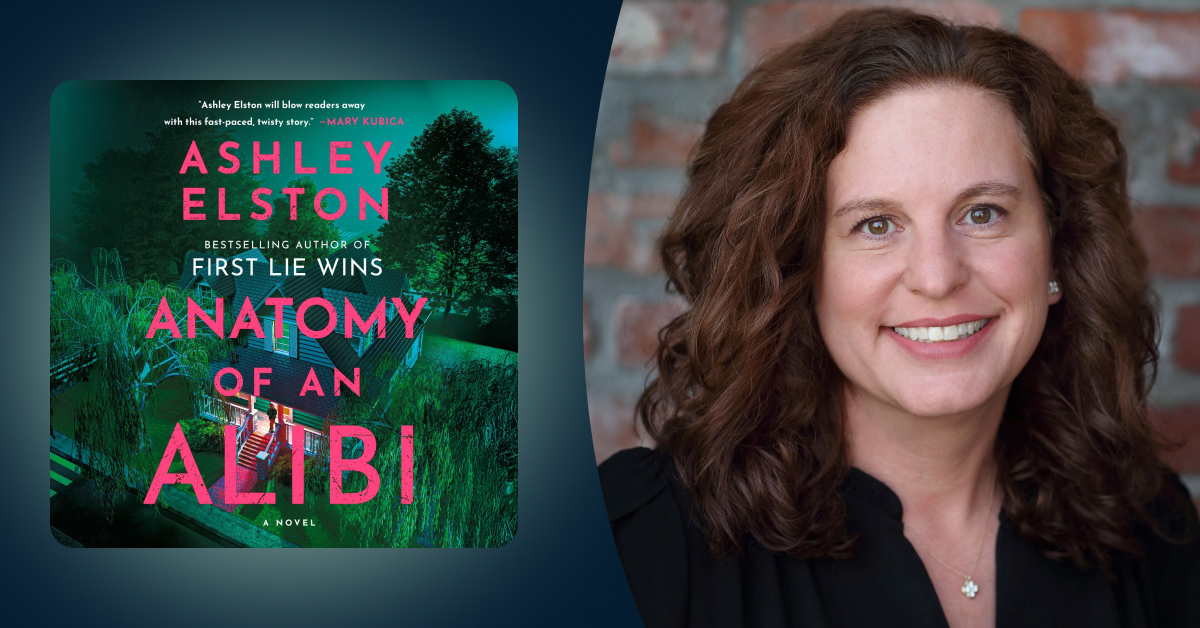 Secrets, lies, and murder: Ashley Elston unravels “Anatomy of an Alibi ...