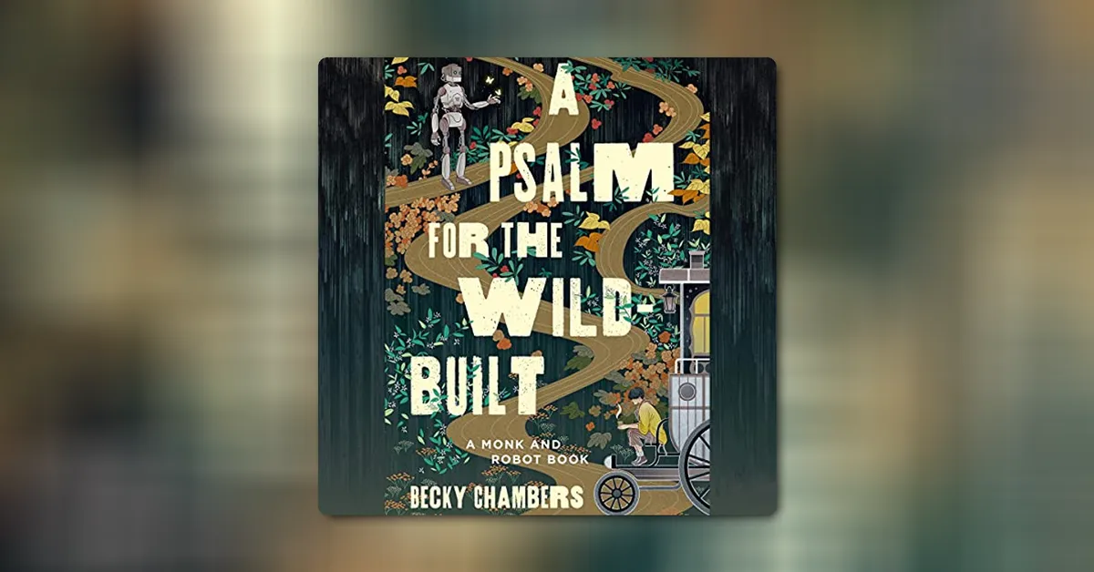 A Psalm for the Wild-Built by Becky Chambers | Audible.com