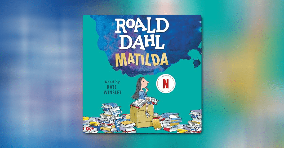 Matilda by Roald Dahl - Summary and Analysis | Audible.com