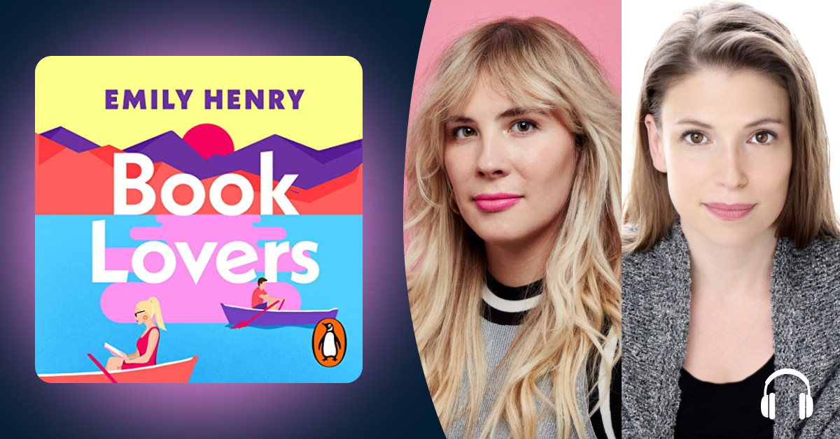 Emily Henry and Julia Whelan on finding that magnetic, impossible ...