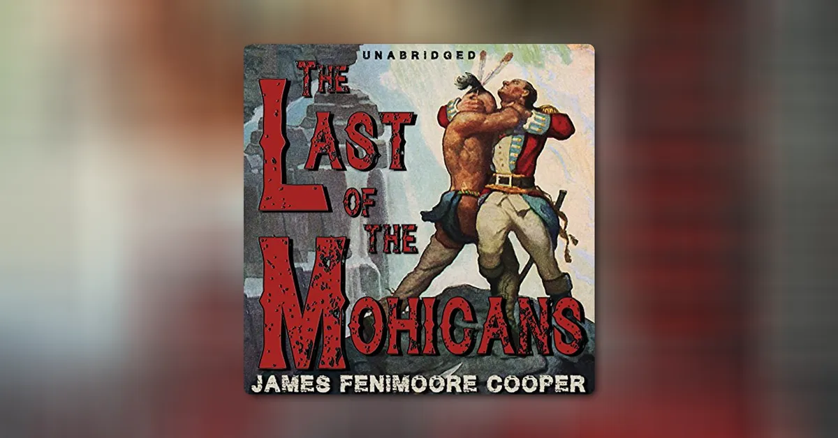 The Last of the Mohicans by James Fenimore Cooper | Audible.com