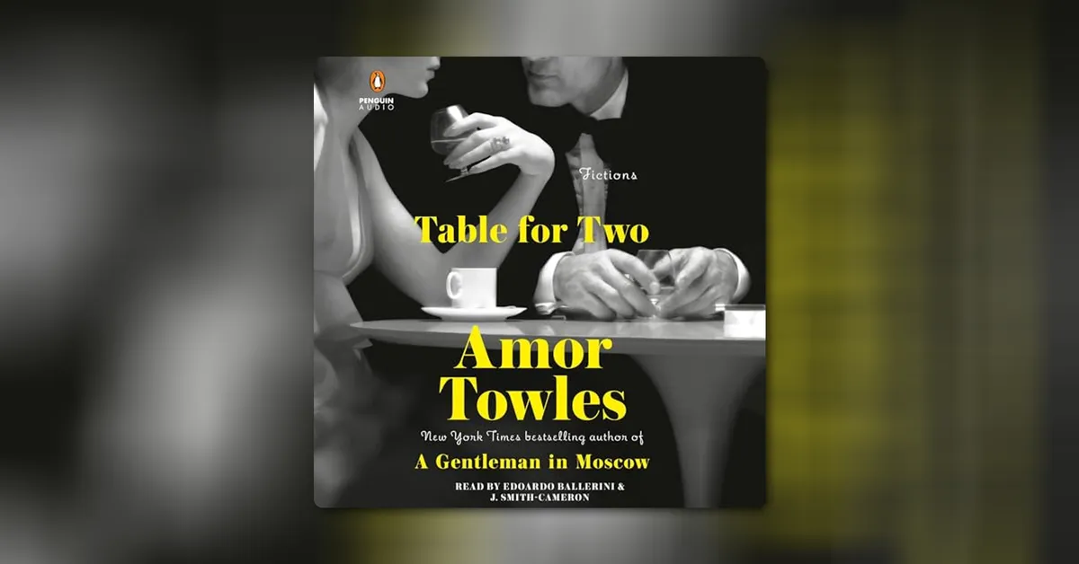 Table for Two by Amor Towles | Audible.com