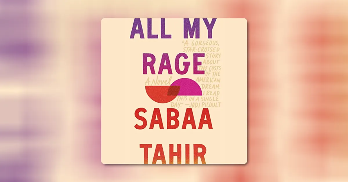 All My Rage by Sabaa Tahir—Summary and Analysis | Audible.com