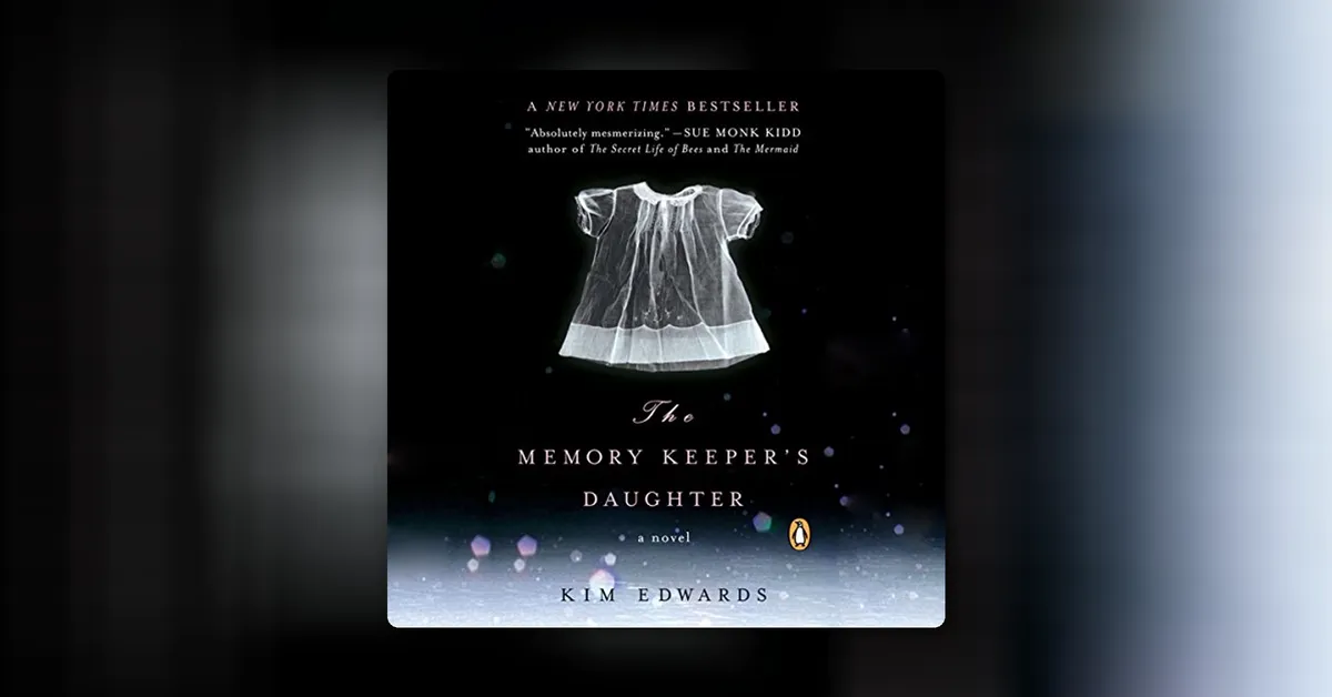 The Memory Keeper’s Daughter by Kim Edwards | Audible.com