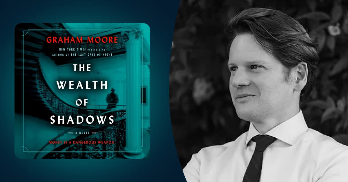 “The Wealth of Shadows” is a captivating thriller about economic ...