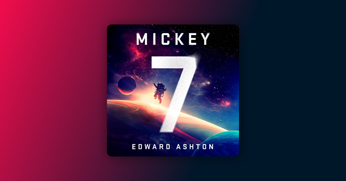 Before you watch “Mickey 17,” here’s everything you need to know about “Mickey7” | Audible.com