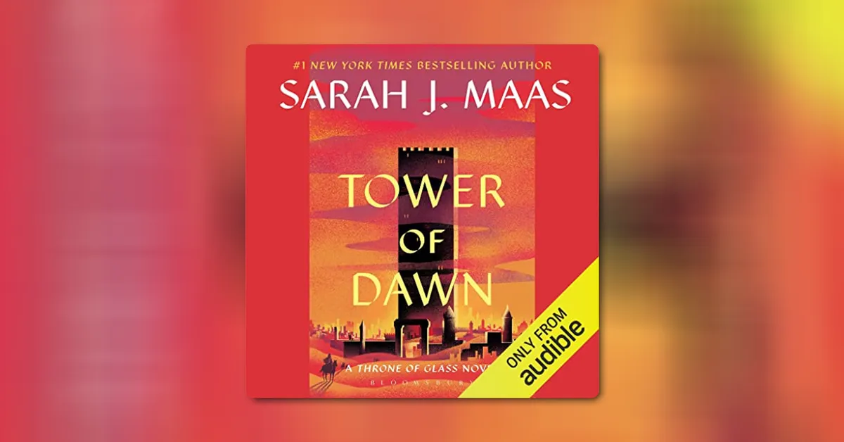 Tower of Dawn by Sarah J. Maas - Summary and Analysis | Audible.com