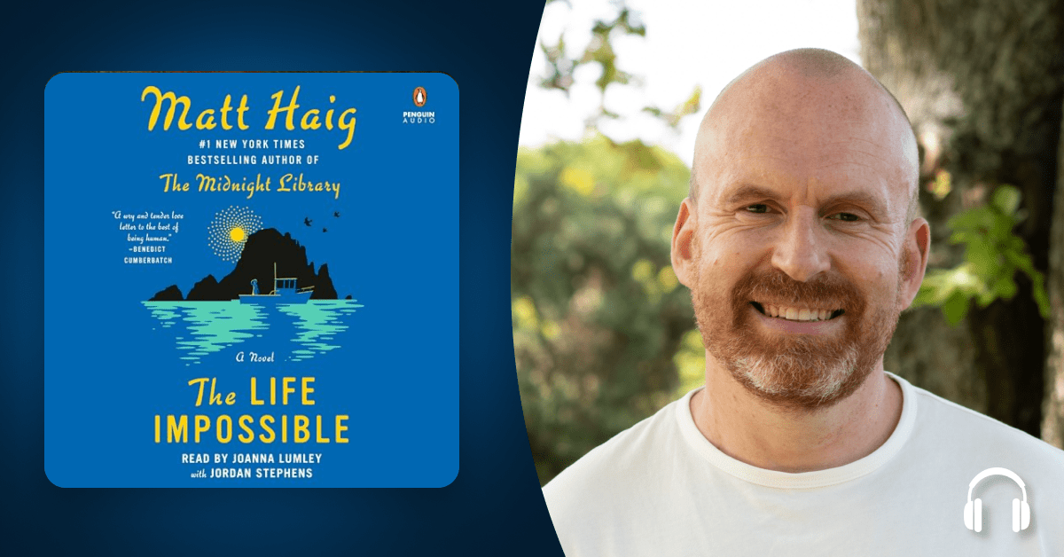 Matt Haig embraces “The Life Impossible” in his fantastical new novel ...