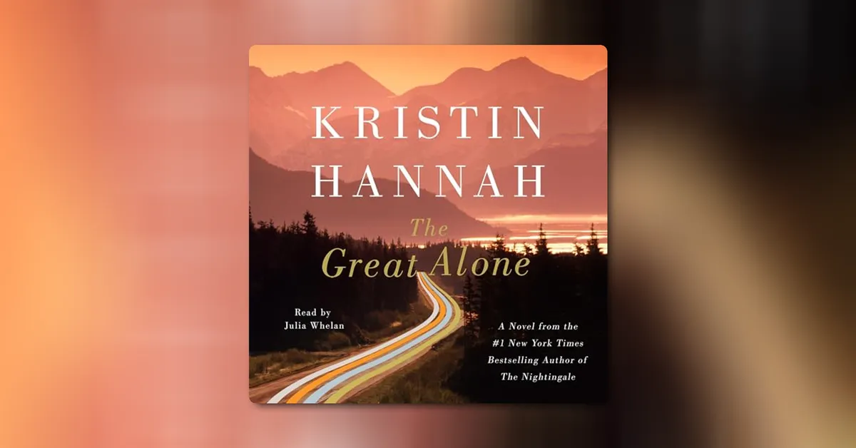 The Great Alone by Kristin Hannah | Audible.com