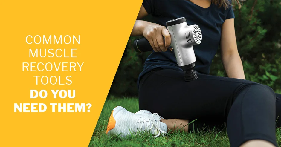 Common Muscle Recovery Tools - Do You Need Them? | ISSA