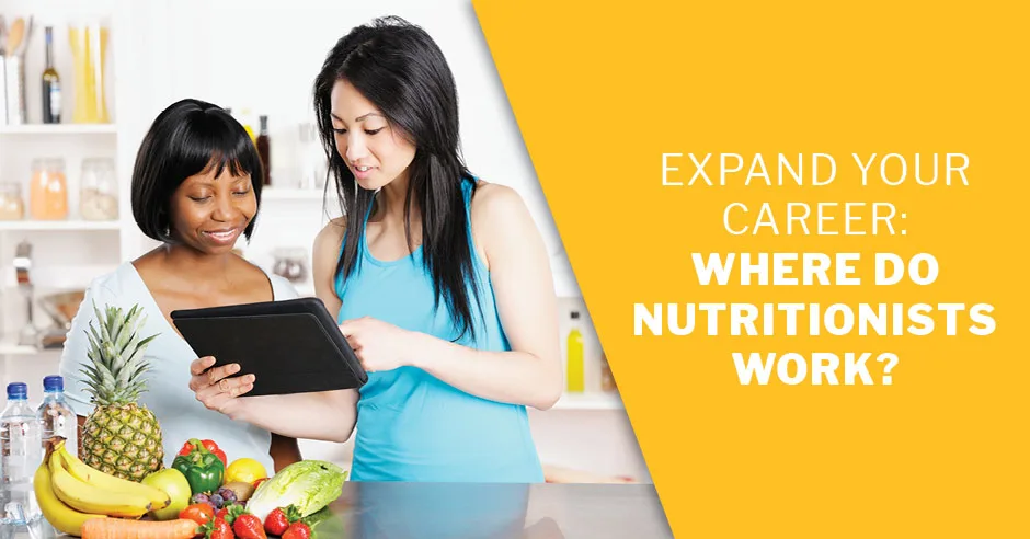 Expand Your Career: Where Do Nutritionists Work? | ISSA