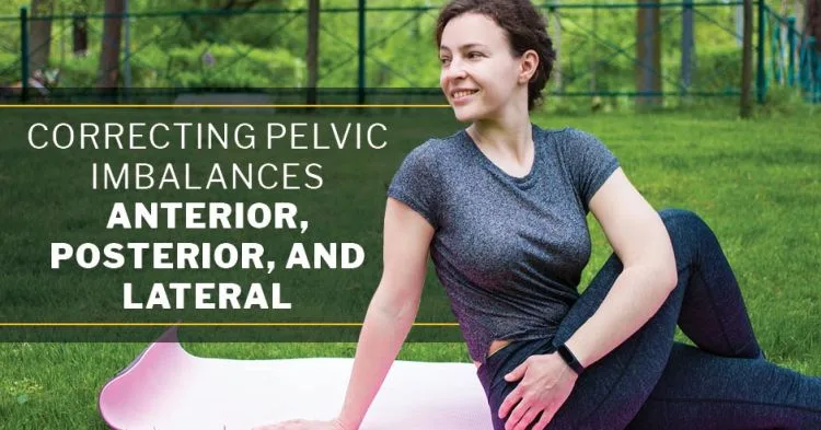 Correcting Pelvic Imbalances–Anterior, Posterior, & Lateral | ISSA
