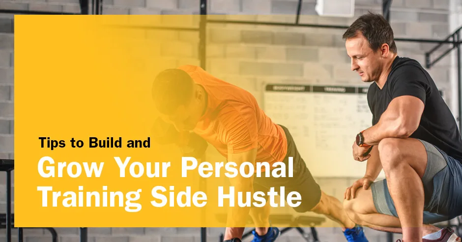 Health & Fitness Side Hustles to Grow Your Training Business | ISSA