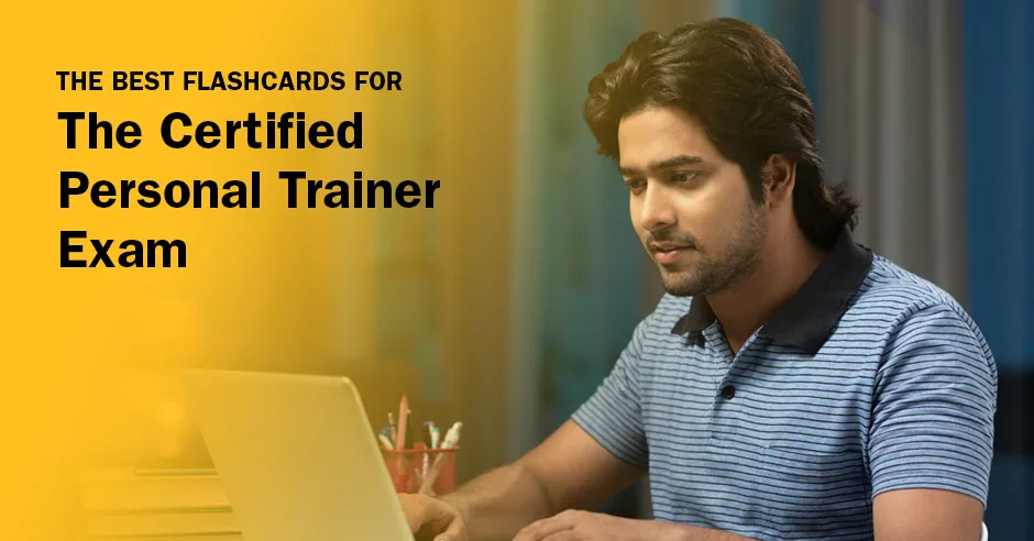The Best Flashcards for the Certified Personal Trainer Exam | ISSA Blog