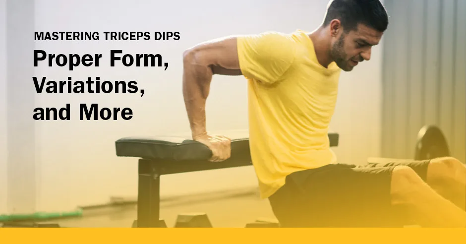 Mastering Triceps Dips: Proper Form, Variations, and More | ISSA