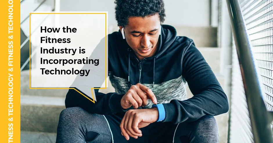 How the Fitness Industry is Incorporating Technology | ISSA