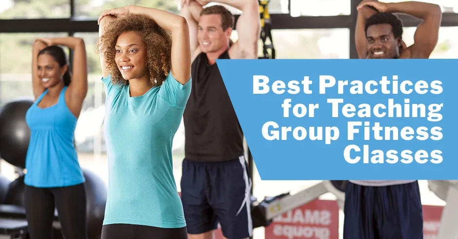 Best Practices for Teaching Group Fitness Classes | ISSA