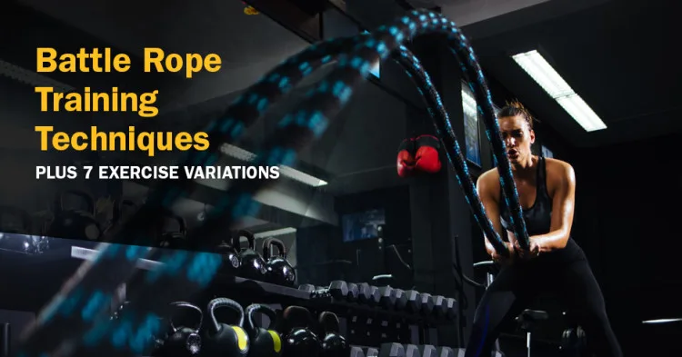 Battle Rope Training Techniques, Plus 7 Exercise Variations | ISSA