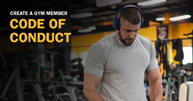 How to Create (and Enforce) a Gym Member Code of Conduct | ISSA